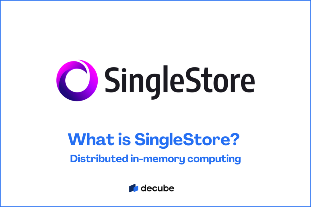 decube | What is SingleStore Database? Concepts and Importance